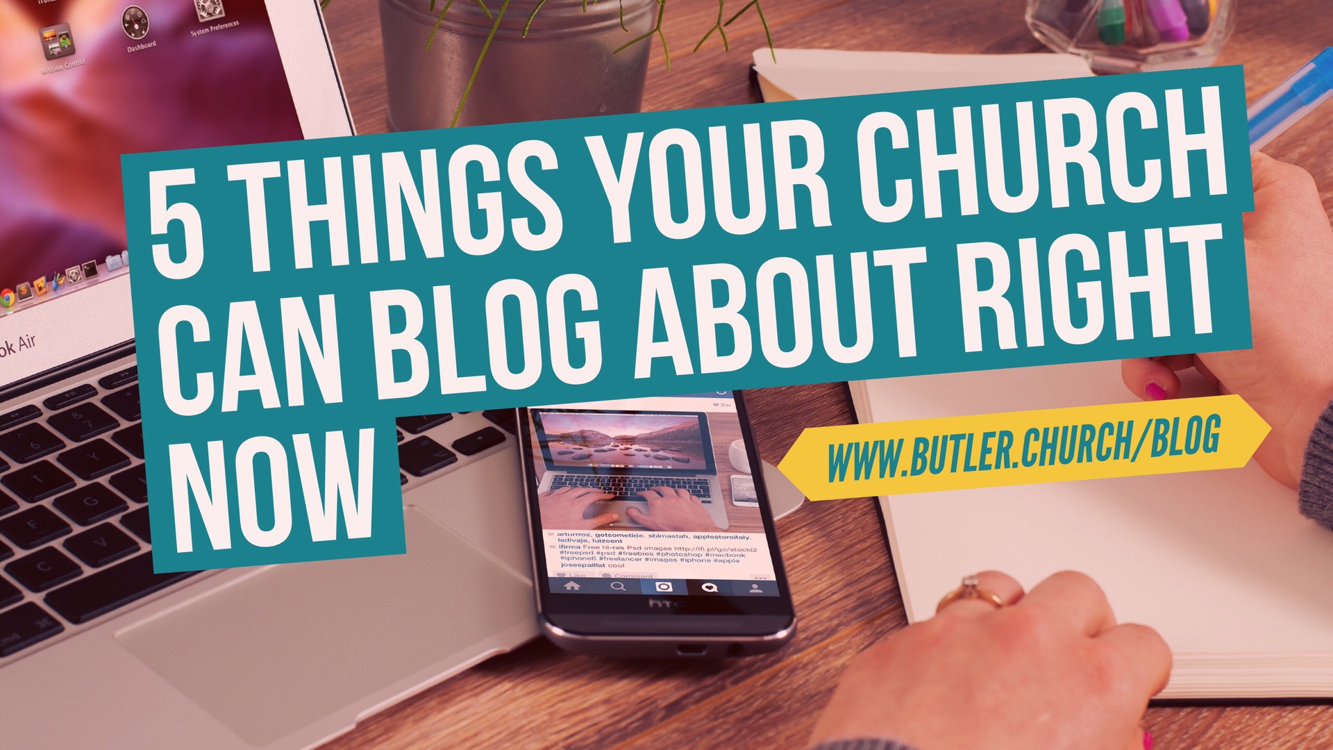 5 Things Your Church Can Blog About Right Now | Church Butler - Done ...