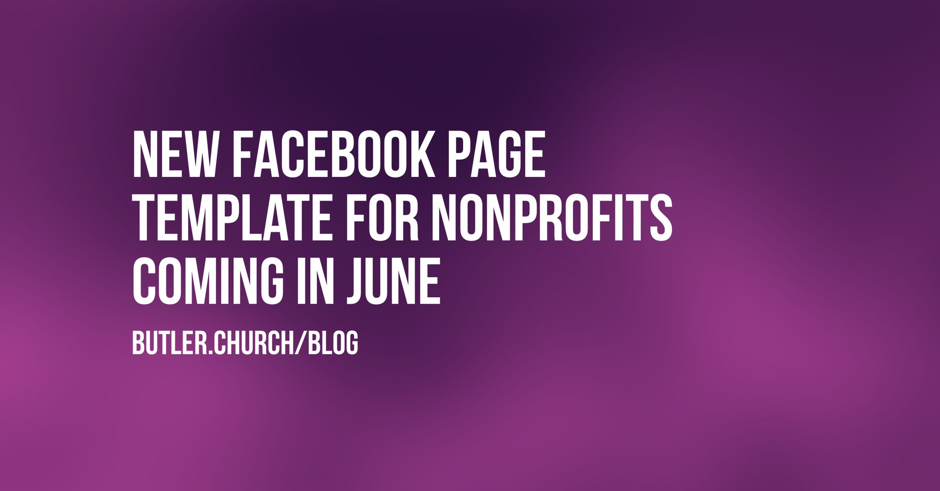 New Facebook Page Template For NonProfits Coming in June | Church ...